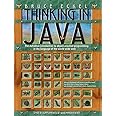 Thinking in Java: The definitive introduction to object-oriented programming in the language of ...