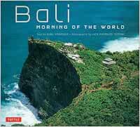 Bali: Morning of the World : Simmonds, Nigel, Tettoni, Luca Invernizzi ...