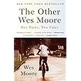 The Other Wes Moore: One Name, Two Fates by Moore, Wes