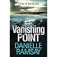 Vanishing Point: An edge-of-your-seat detective fiction novel : Ramsay, Danielle: Amazon.co.uk ...