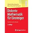 Diskrete Mathematik für Einsteiger: Bachelor und Lehramt ...