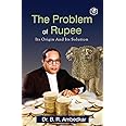 Amazon.in: Buy The Problem of the Rupee: Its Origin and Its Solution ...