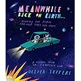 Meanwhile Back on Earth: The spectacular new illustrated picture book ...