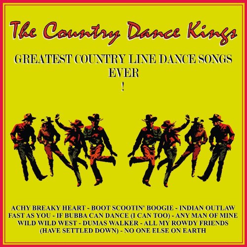 Greatest Country Line Dance Songs Ever! von The Country Dance Kings bei ...