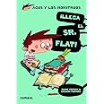 ¡Llega el Sr. Flat!: 1 (Agus y los monstruos) : Copons Ramon, Jaume, Fortuny Arnella, Liliana ...