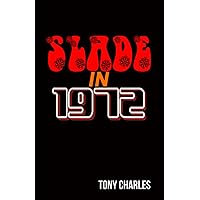 SLADE IN 1969 (The 'Slade Year By Year' series.): Amazon.co.uk: CHARLES ...