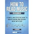 How to Read Music: For Beginners - A Simple and Effective Guide to ...