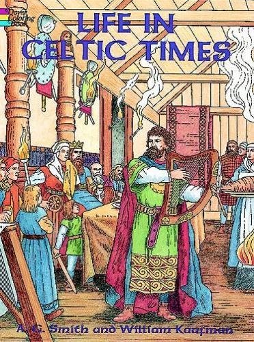 Life in Celtic Times (Dover History Coloring Book) : Kaufman, William ...