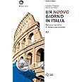 Un nuovo giorno in Italia. Percorso narrativo di italiano per stranieri ...