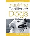 Inspiring Resilience in Fearful and Reactive Dogs: Amazon.co.uk ...