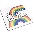 I Like It Up The Bum Coaster - LGBTQ Community Gay Pride Parade Rainbow Humour Joke Funny ...