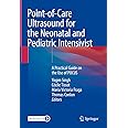 Buy Point-of-Care Ultrasound for the Neonatal and Pediatric Intensivist ...
