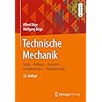 Technische Mechanik: Statik – Reibung – Dynamik – Festigkeitslehre – Fluidmechanik : Böge ...