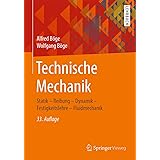 Technische Mechanik: Statik – Reibung – Dynamik – Festigkeitslehre – Fluidmechanik : Böge ...