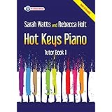 Hot Keys Piano Tutor - Book 2 : Watts, Sarah, Rebecca, Holt: Amazon.co ...