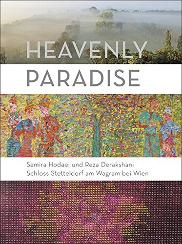 Heavenly Paradise: Samira Hodaei und Reza Derakshani / Schloss ...