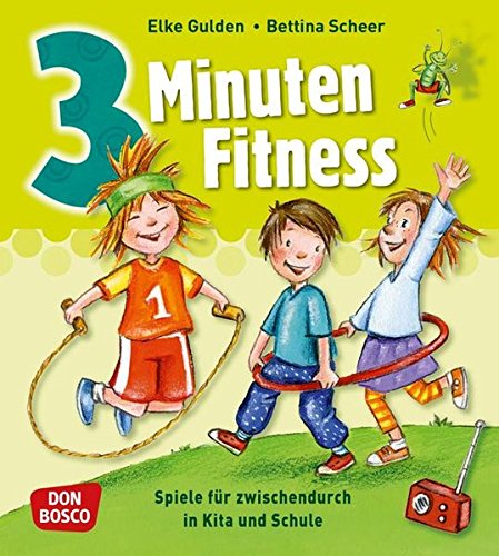 3 Minuten Fitness: Spiele für zwischendurch in Kita und Schule (3 ...