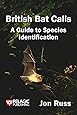 British Bat Calls A Guide To Species Identification Amazon Co Uk Jon