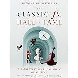 The Ultimate Classic FM Hall of Fame: The Greatest Classical Music of ...