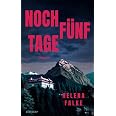 Noch fünf Tage: Thriller | Eine Frau sucht ihren Mörder : Wörtche ...