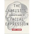 Artist′s Complete Guide to Facial Expression, The: Amazon.co.uk: Faigin ...