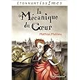La mécanique du coeur: Le livre du film : Malzieu, Mathias, Monnot ...