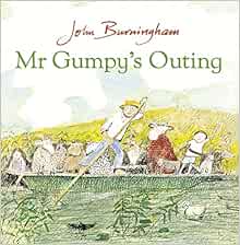 Mr Gumpy's Outing (Mr Gumpy, 1): Amazon.co.uk: Burningham, John ...
