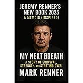 My Next Breath : Renner, Jeremy: Amazon.co.uk: Books