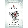 Divine: Amazon.co.uk: Woodman, M.J.: 9798737772505: Books