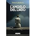L'angelo del lago: 1 : Galimberti, Dario: Amazon.it: Libri