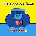 The Goodbye Book : Parr, Todd: Amazon.co.uk: Books