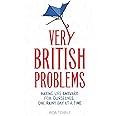 Very British Problems: Making Life Awkward for Ourselves, One Rainy Day ...