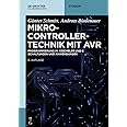 Mikrocontrollertechnik mit AVR: Programmierung in Assembler und C ...