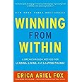 Winning from Within: A Breakthrough Method for Leading, Living, and ...