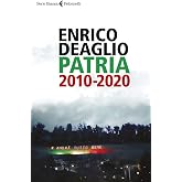 Patria 1978-2010 : Deaglio, Enrico: Amazon.it: Libri