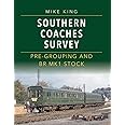 Southern Coaches Survey: Pre-Grouping and BR Mk 1 Stock: Amazon.co.uk ...