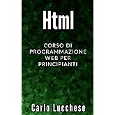 Amazon.it: JAVASCRIPT: Corso di programmazione per principianti - Lucchese, Carlo - Libri