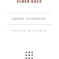 Elder Race: Amazon.co.uk: Tchaikovsky, Adrian: 9781250768728: Books