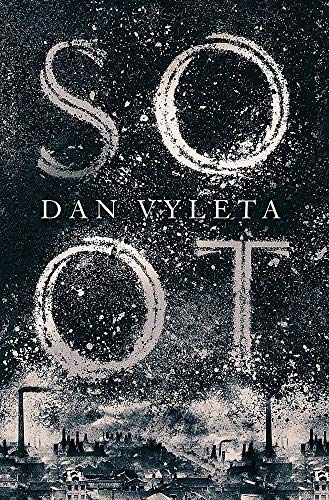Soot: Amazon.co.uk: Vyleta, Dan: 9780297609957: Books