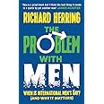 The Problem with Men: When is it... by Herring, Richard