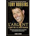 L'argent : L'art de le maîtriser : Robbins, Anthony, Roy, Jocelyne ...
