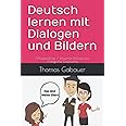 Deutsch lernen mit Dialogen und Bildern: Alltagsdialoge / Deutsche ...
