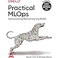 Buy Practical MLOps: Operationalizing Machine Learning Models (Grayscale Indian Edition) Book ...