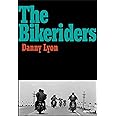 Danny Lyon: The Bikeriders: Amazon.co.uk: Lyon, Danny: 8601405267184: Books