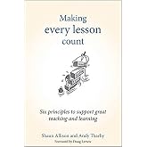 Making Every Primary Lesson Count: Six principles to support great ...