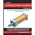 Autodesk Inventor Exercises: 200 Practice Drawings For Autodesk Inventor and Other Feature-Based ...