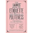 The Ladies' Book of Etiquette and Manual of Politeness: Amazon.co.uk ...