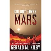 Colony Two Mars (Colony Mars Series): Amazon.co.uk: Kilby, Gerald M ...