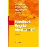 Handbuch Projektmanagement: Agil – Klassisch – Hybrid - Kuster, Jürg ...