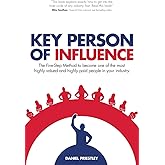 Become a Key Person of Influence: The 5 Step Sequence to Becoming One ...